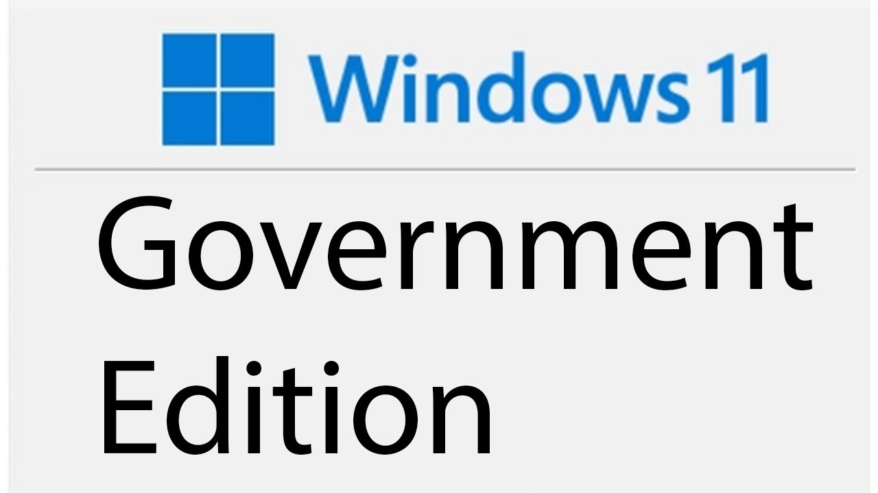 Windows 11 'Goverment Edition' là phiên bản fake và không có thật