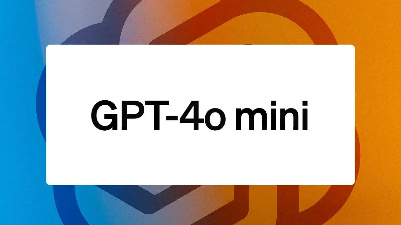 OpenAI ra mắt GPT-4o mini để thay thế cho GPT-3.5 Turbo đã cũ